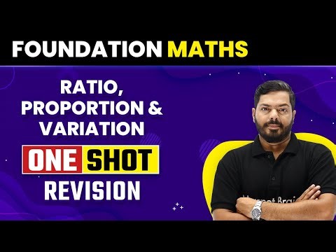 Ratio, Proportion and Variation - One Shot Revision | JEE Foundation Maths