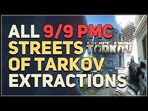 All Streets of Tarkov PMC Exit Extraction Locations Escape from Tarkov