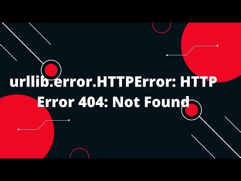 urllib.error.HTTPError: HTTP Error 404: Not Found