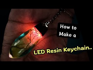 How to Make a LED Resin Keychain | DIY Resin Arts and Crafts