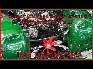1958 Triumph TR3A, Installing a Bastuck Rack and Pinion Steering Conversion Kit, Part 3