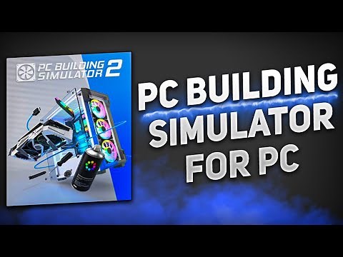 PC Building Simulator 2 Free | How to Download Free for PC | Last Update + Tutorial 2025