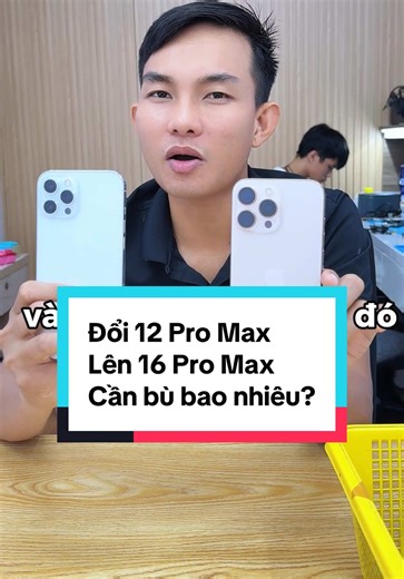 Đổi 12 Pro Max lên 16 Pro Max: Giá bù hấp dẫn
