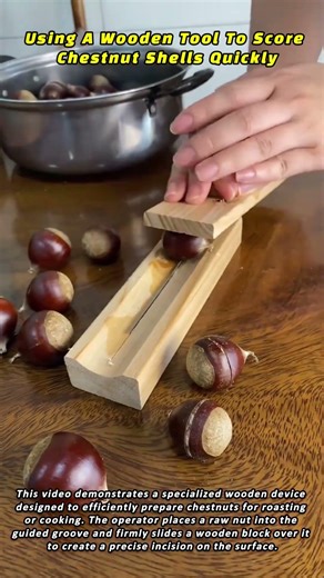 Using A Wooden Tool To Score Chestnut Shells Quickly