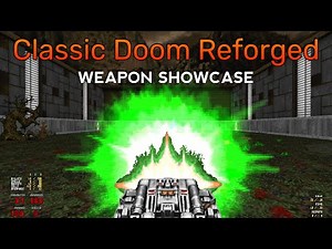 Doom mod weapon showcase: Classic Doom Reforged