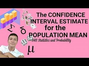 The Confidence Interval Estimates for the Population Mean - SHS Statistics and Probability