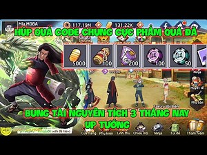 Huyền Thoại Nhẫn Giả : Húp Quả Code Chung Cực Phẩm Quá Đã, Bung Tài Nguyên Tích 3 Tháng Nay Up Tướng