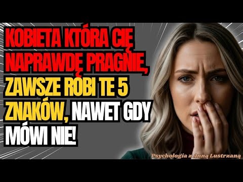 5 ZNAKÓW, Że Cię Pragnie, MIMO Że Mówi NIE
