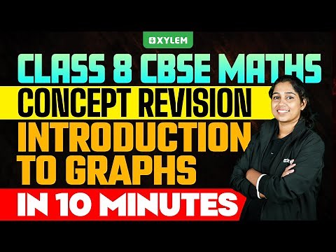 Class 8 CBSE Maths | Concept Revision / Introduction to Graphs in 10 Minutes | Xylem Class 8 CBSE