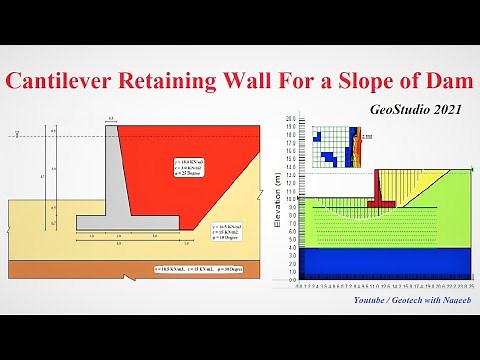 GeoStudio Lec: 02 | Cantilever Retaining Wall For a Slope of Dam | Geotech with Naqeeb