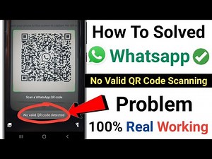 How to Solved No Valid QR Code Scanning Problem In Whatsapp | Fix No Valid QR Code Detected Whatsapp