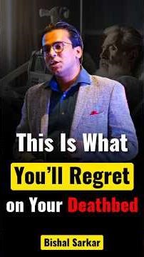 This Is What You’ll Regret on Your Deathbed