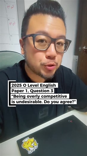 CROSSWARD ➕ on Instagram: "🙋🏻‍♂️ 2025 O Level English Paper 1 Question 3: “Being overly competitive is undesirable, do your agree?” 💪🏼 . #englishteacher #english #olevels #sg #singapore #englishtips #englishlearning #sgig #olevel #fyp"