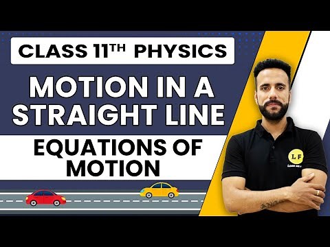 Class 11 Physics | Motion in a Straight Line | Equations of Motion | NCERT Chapter 3 | Ashu Ghai Sir