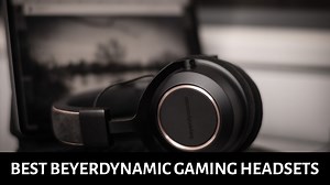 Top 5 Best Beyerdynamic Headphones for Gaming in 2026