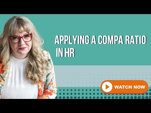 Your HR Guide to Compa Ratio