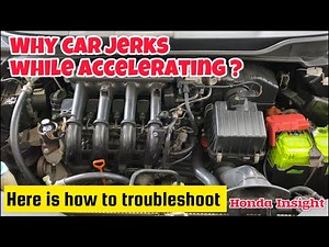 Why Your Car Jerks When Accelerating – Honda Insight Troubleshooting Guide