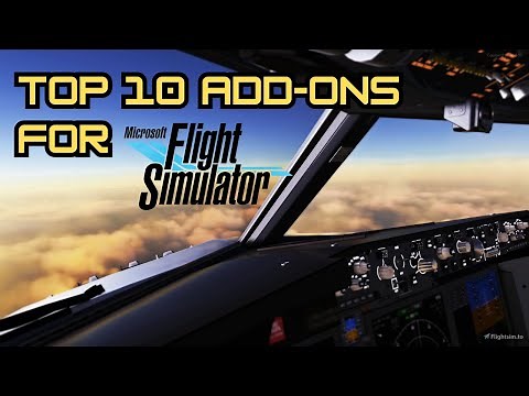 The *TOP 10* Flight Simulator Add-ons I Can't Live Without!