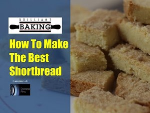 How To Make The Best Shortbread - The Brilliant Baking Show