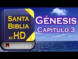 Génesis Capitulo 3 - Santa Biblia Reina-Valera "Génesis" 3