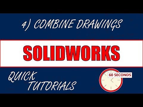 04 - Combine Drawings - SOLIDWORKS Tip in 60 Seconds