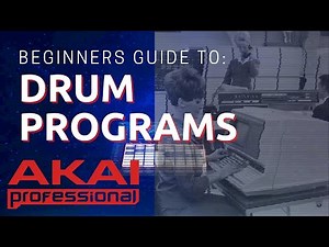 Akai Force: Beginners Guides - Drum Programs