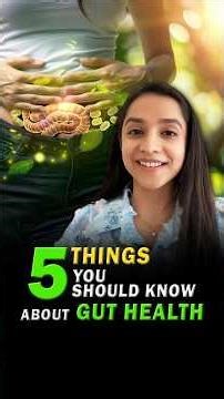 5 things you should know about gut health