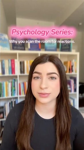 Why you scan the room for reactions.