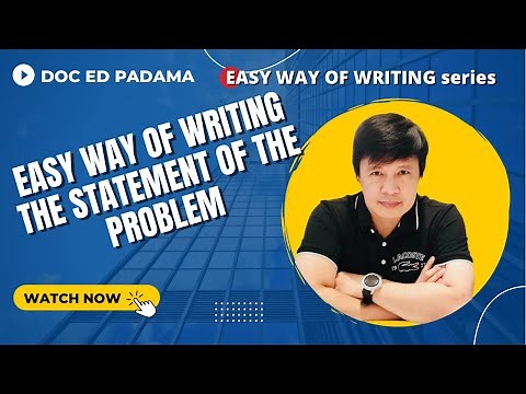 EASY WAY OF WRITING THE STATEMENT OF THE PROBLEM