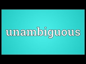 Unambiguous Meaning