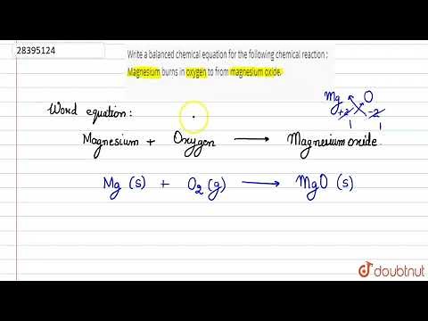 Write a balanced chemical equation for the following chemical reaction : Magnesium burns in oxygen