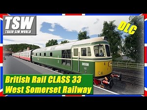 Train Sim World | BR CLASS 33 "Crompton" | West Somerset Railway | TSW [PC|Deutsch]