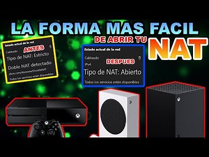 LA FORMA MAS FACIL DE ABRIR LA NAT EN XBOX