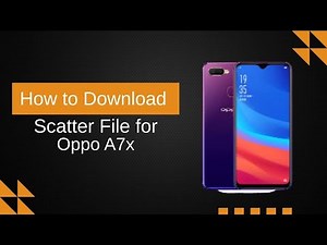 Download Scatter File for Oppo A7x Quickly & Free | FlashYet Guide