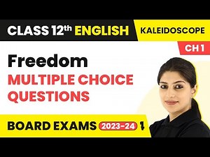 Freedom by G.B. Shaw - Multiple Choice Questions | Class 12 English Kaleidoscope Chapter 1 (2022-23)