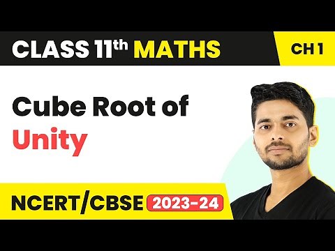 Cube Root of Unity | Maths Class 11