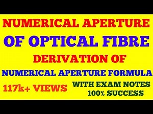 NUMERICAL APERTURE OF OPTICAL FIBER || NUMERICAL APERTURE FORMULA DERIVATION || WITH EXAM NOTES ||