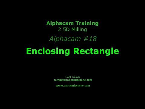 Enclosing Rectangle - Alphacam Tutorial - 018