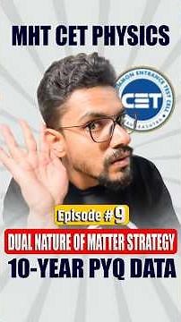 MHT CET 2026 Blueprint Ep9 Dual Nature Of Matter10 year PYQ Analysis