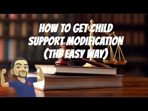 HOW TO GET A CHILD SUPPORT MODIFICATION (PRO SE) 