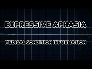 Expressive aphasia (Medical Condition)