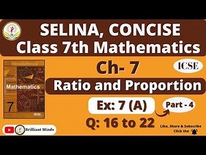Class 7th ICSE | Selina Math | Ch-7 Ratio and Proportion Ex: 7 (A) Ques: 16 to 22