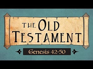 Genesis 42-50 Old Testament Come Follow Me Ponderfun