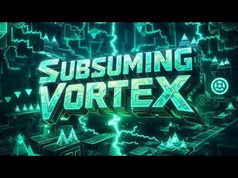 Subsuming Vortex 100% - Geometry Dash top 9 - 1440p 60fps