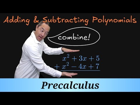 Precalc 1.3.2 - Adding & Subtracting Polynomials