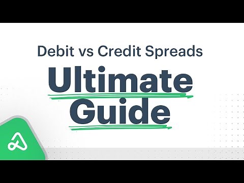Debit vs. Credit Spreads (Ultimate Guide w/ Live Examples)
