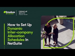 How to Set Up Dynamic Intercompany Allocation Schedules in NetSuite