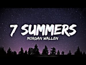 Morgan Wallen - 7 Summers (Official Music Video
