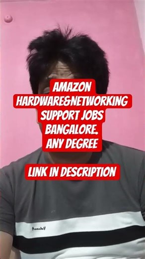 Amazon Hardware&Networking IT Support Job 2025 | Bangalore | Freshers & Experienced
