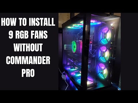 How to hook up 9 Corsair RGB fans without the Commander Pro